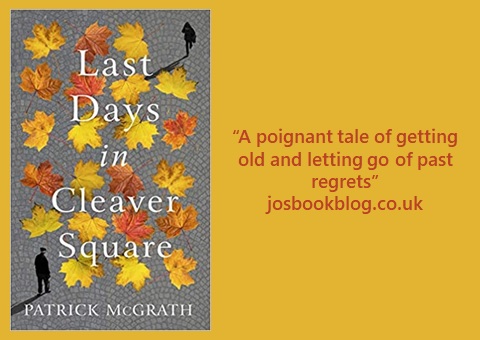 Last Days in Cleaver Square by Patrick McGrath – Jo's Book Blog